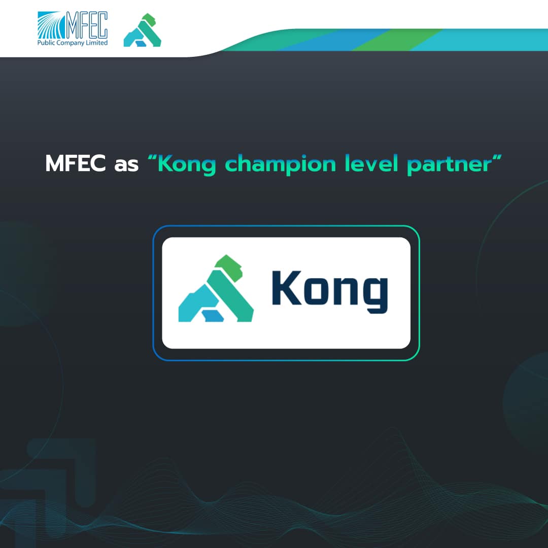 MFEC เลื่อนขั้นเป็น Kong “Champion” Partner - MFEC | The Leading Tech ... MFEC เลื่อนขั้นเป็น Kong “Champion” Partner - MFEC | The Leading Tech ...