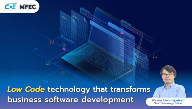Low code: technology that transforms business software development - MFEC | The Leading Tech ...