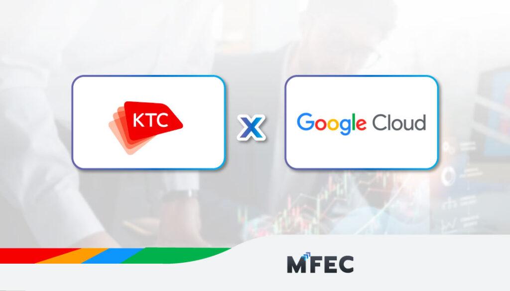 KTC embraces the Google Cloud Platform for advancing financial services, demonstrating agility ...